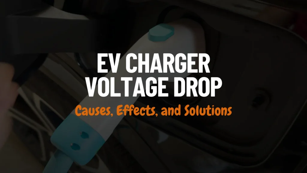 Understanding EV Charger Voltage Drop: Causes, Effects, and Solutions - Electric Vehicle Geek