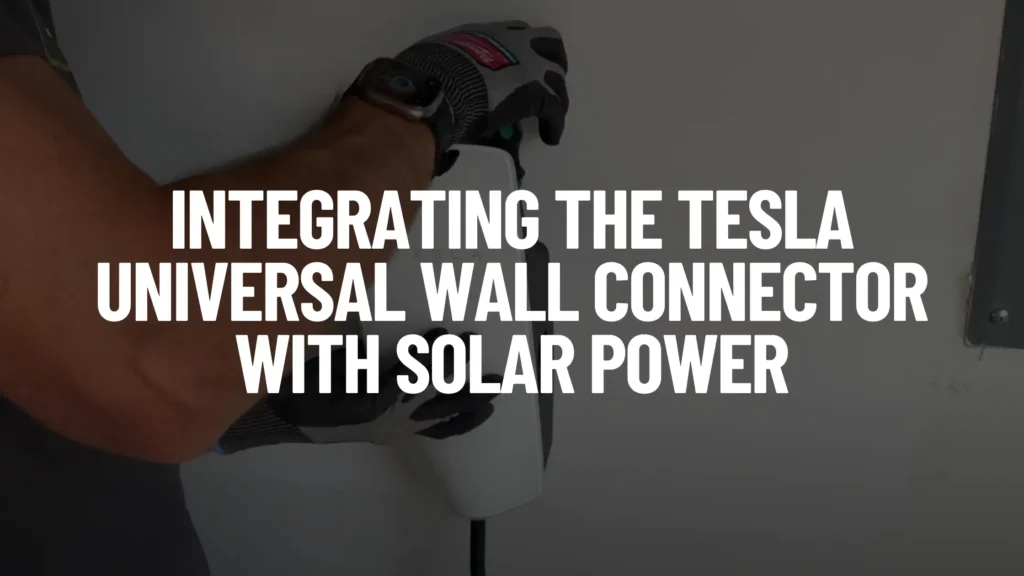 Integrating the Tesla Universal Wall Connector with Solar Power ...